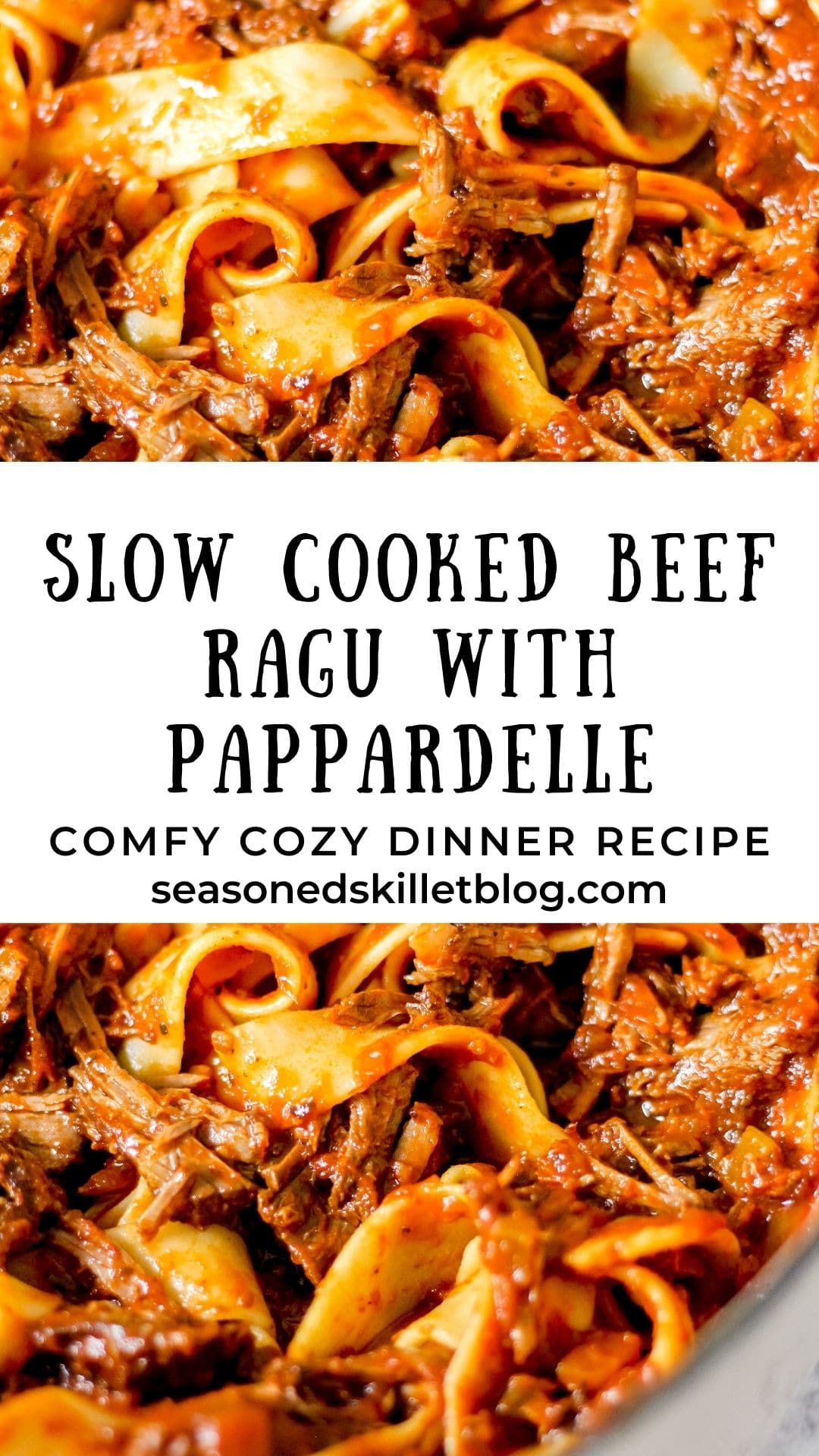 Slow Cooked Beef Ragu with Pappardelle - The Seasoned Skillet ...