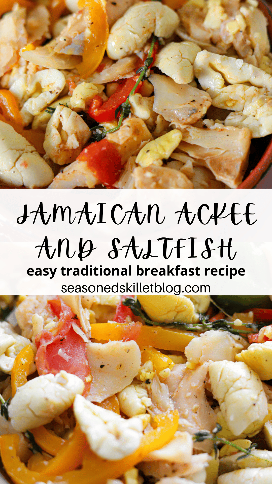 Ackee and Saltfish Recipe - The Seasoned Skillet - Jamaican Recipes ...